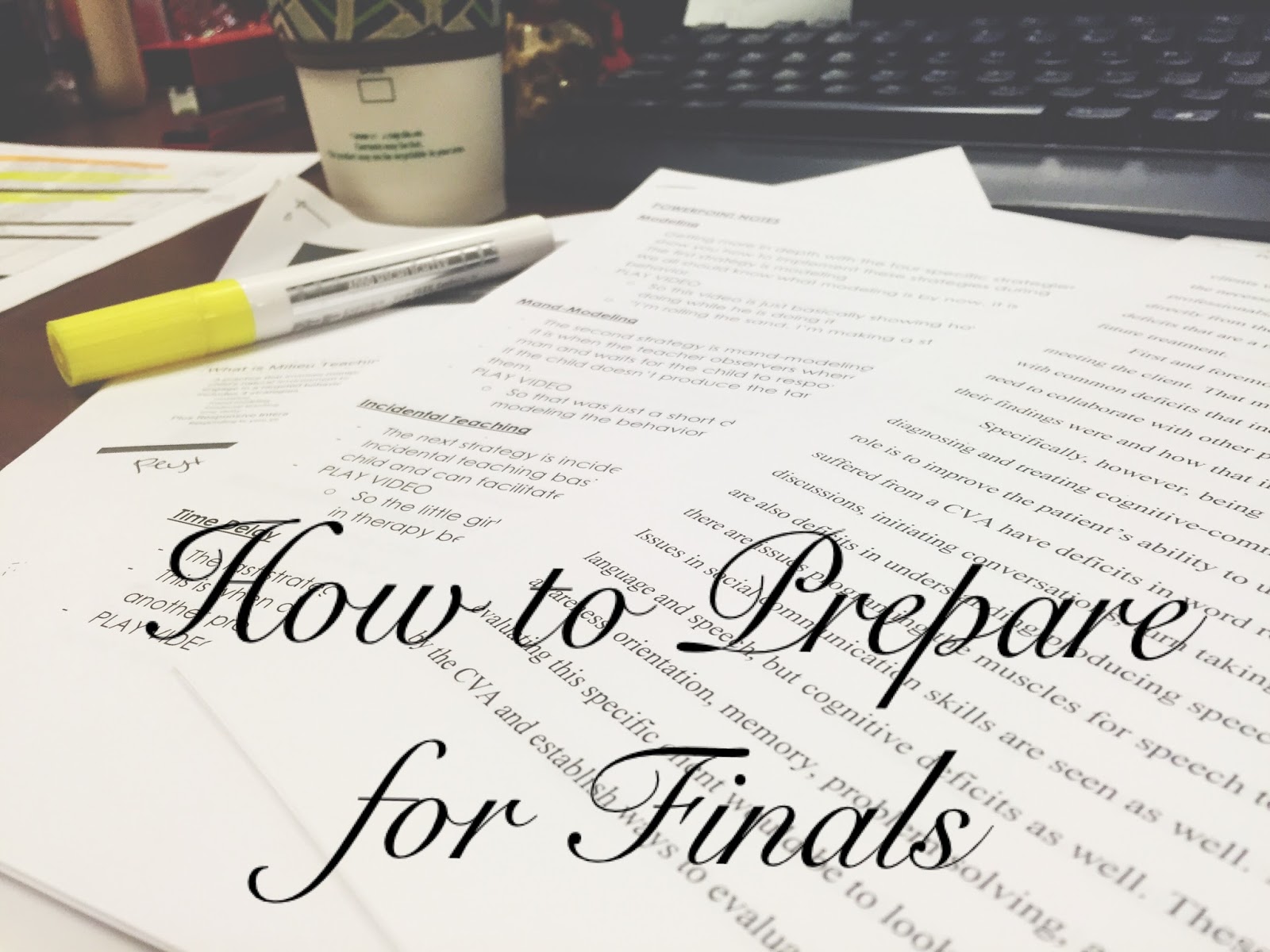 So, Hi: how to prepare for FINALS.