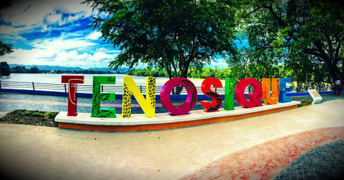 De Ruta Por México: Tenosique, un lugar lleno de cultura y aventura