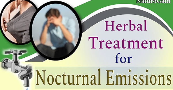 Causes of Nightfall in Men, Herbal Treatment for Nocturnal Emissions