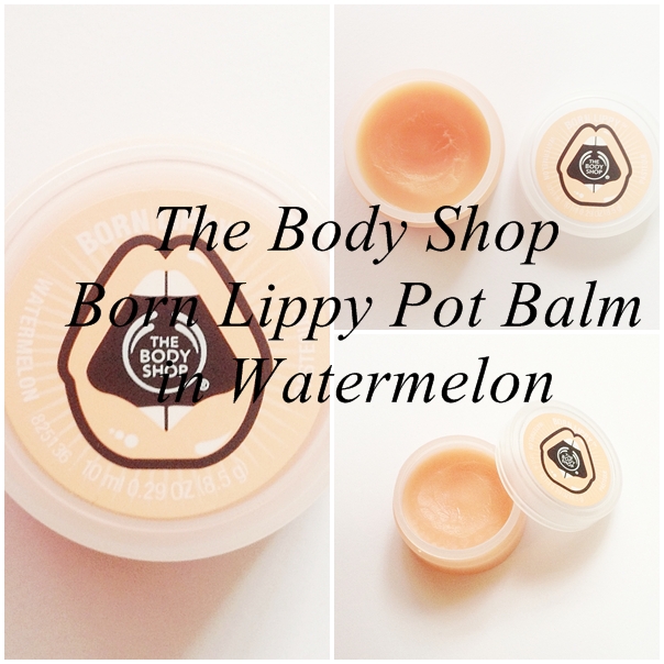 BeautyConfidential: Review: The Body Shop Born Lippy Pot Balm in Watermelon