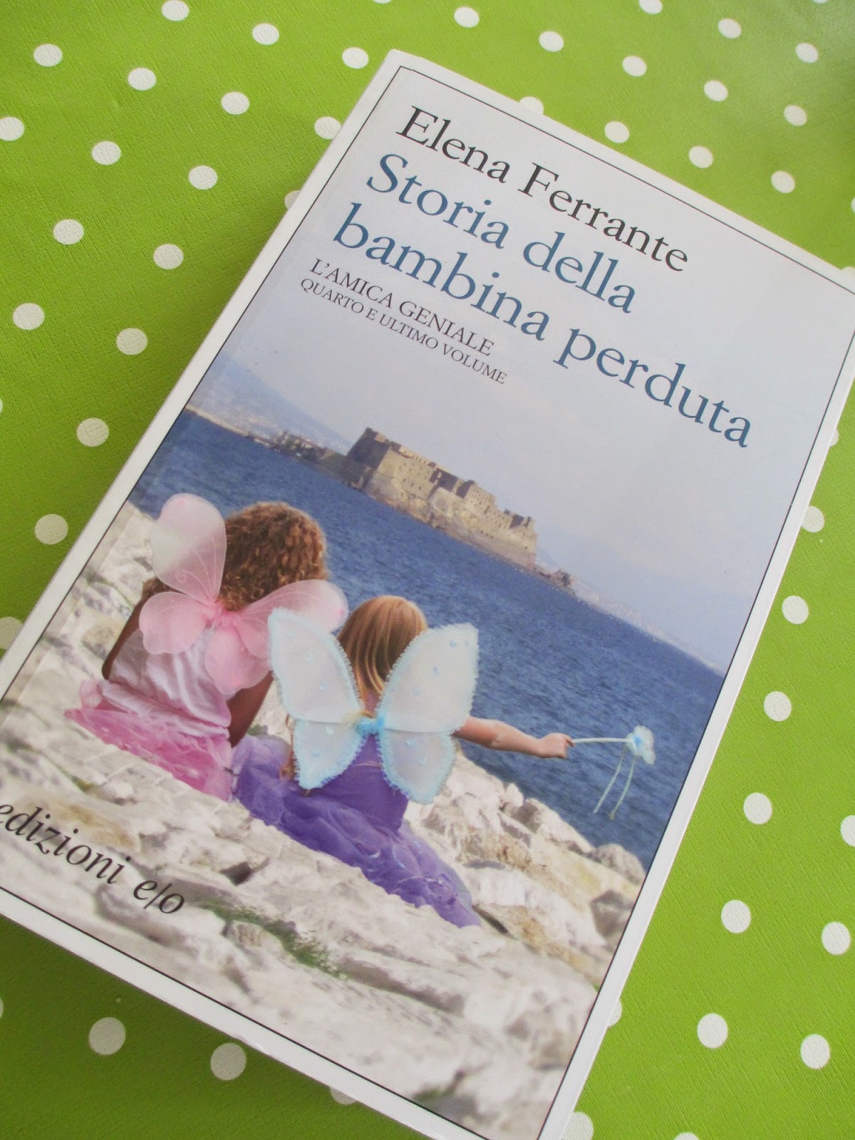 La Lettrice Rampante: STORIA DELLA BAMBINA PERDUTA - Elena Ferrante