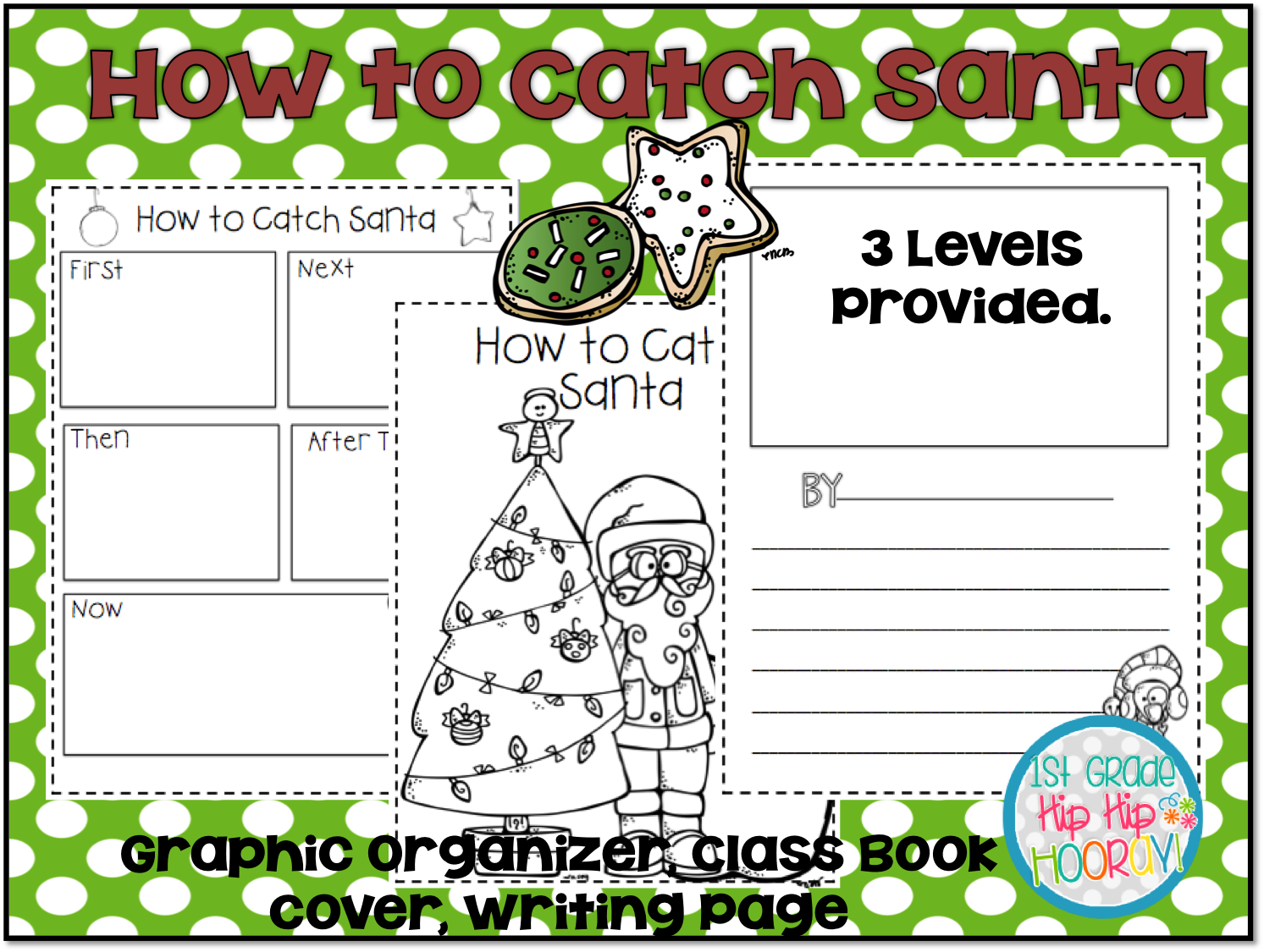 1st Grade Hip Hip Hooray!: How to Catch Santa