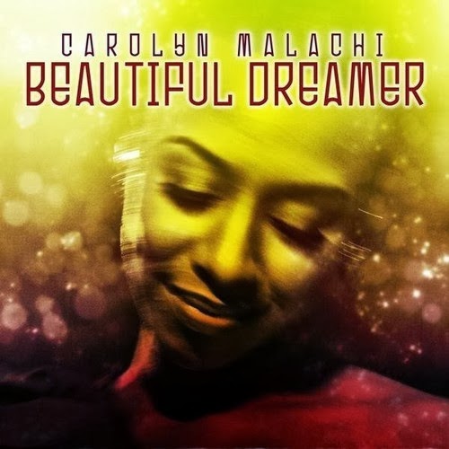 Carolyn Malachi Beautiful Dreamer Extended Jazz Mix