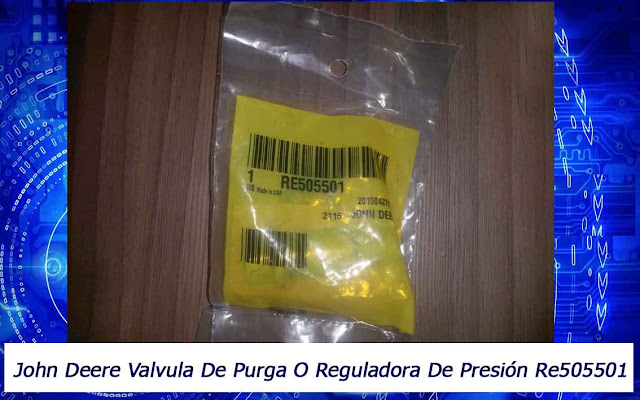 jhon deere: John Deere Valvula De Purga O Reguladora De Presión Re505501