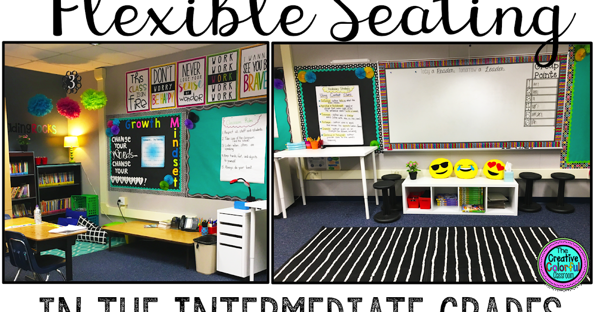 The Creative Colorful Classroom: Flexible Seating in the Intermediate ...