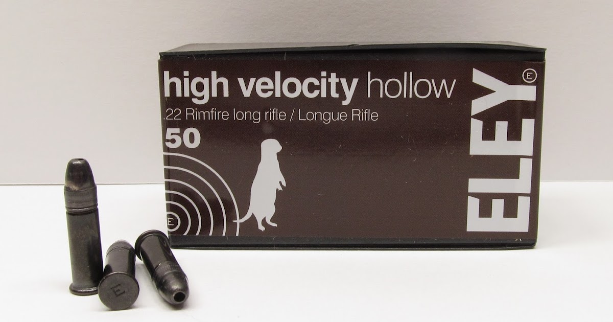 The Rimfire Channel Blog: Eley High Velocity Hollow LHP 22LR Ammunition ...