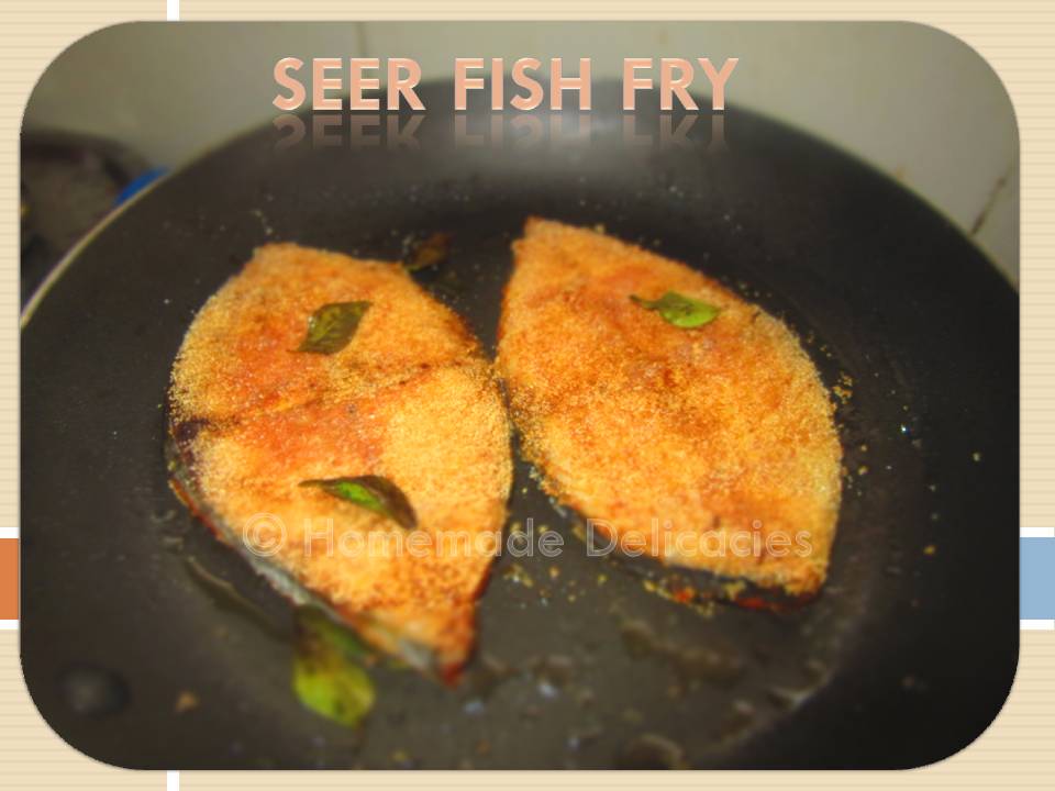 Homemade Delicacies: South Indian Seer Fish Fry