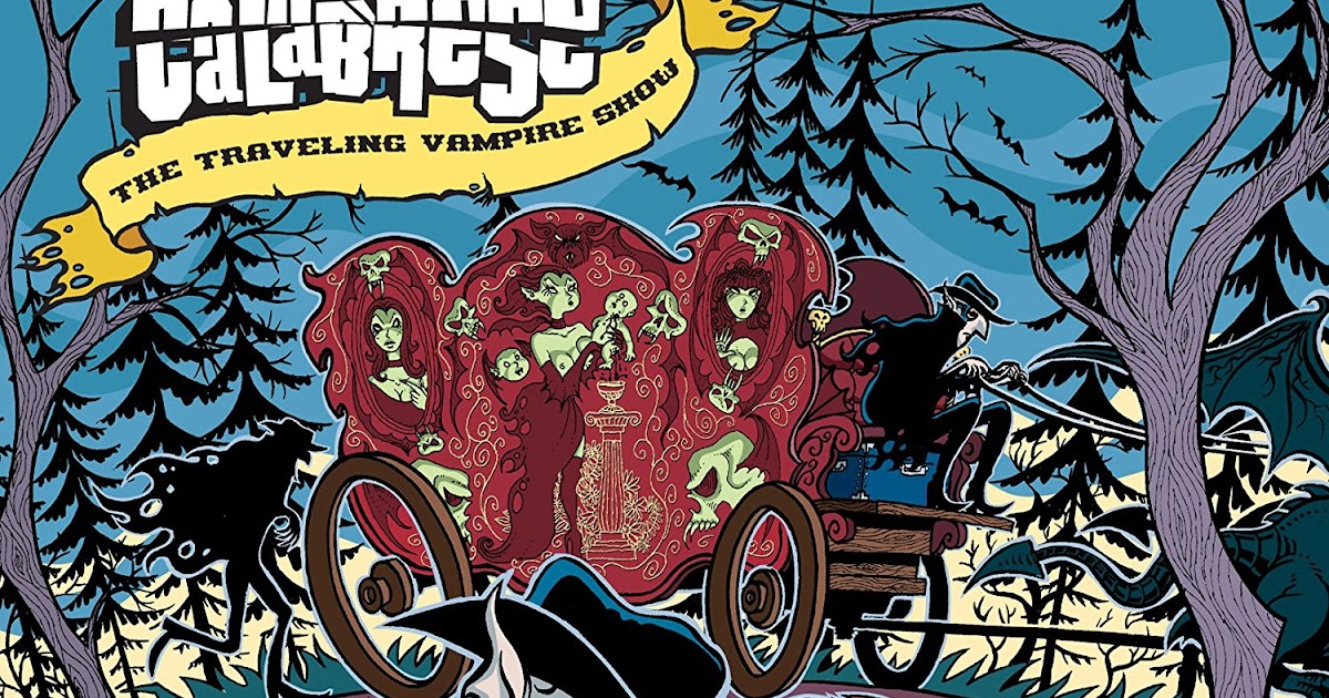 Every Note Every Word Every Chord: CALABRESE - The Traveling Vampire Show