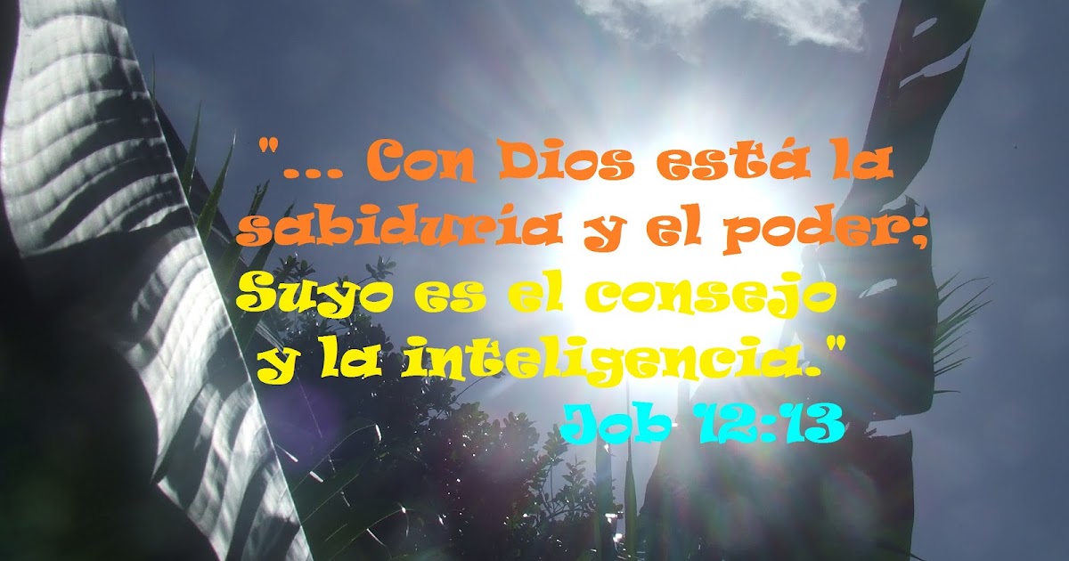 Compartamos la Palabra de Elohim: Con Dios está la sabiduría y el poder ...