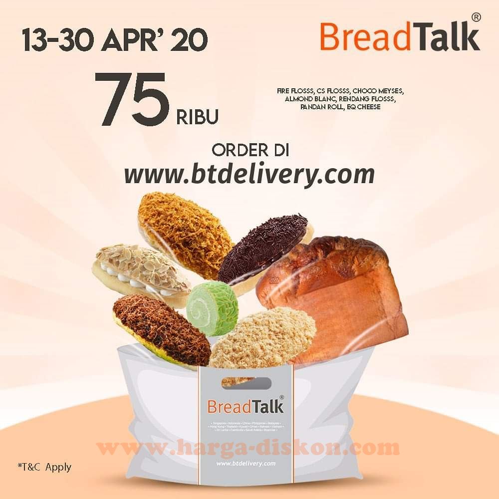 *BreadTalk berhak mengganti varian roti sesuai dg persediaan