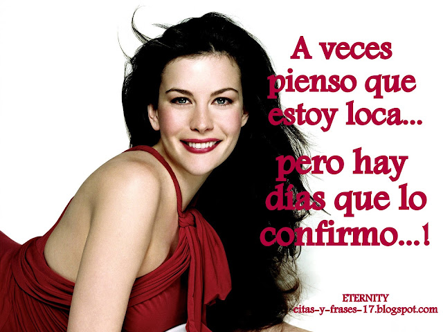 Estoy loca - Frases, Pensamientos y Reflexiones para compartir