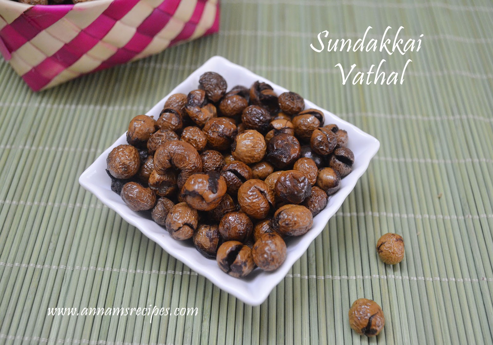 Sundakkai Vathal |Sun Dried Turkey Berry - Annam's Recipes