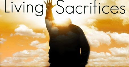 WHAT IS A LIVING SACRIFICE?