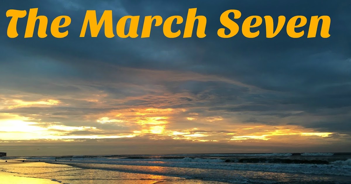 Life According to Steph: The March Seven