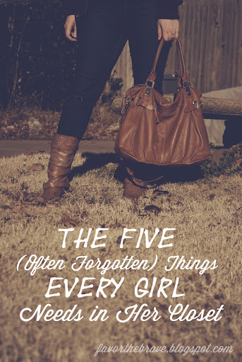 Favor the Brave: The Five (Often Forgotten) Things Every Girl Needs in ...