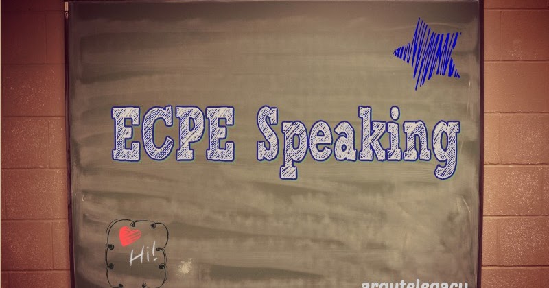 ECPE Speaking Exam (Stage 2): Bullet Point Starters