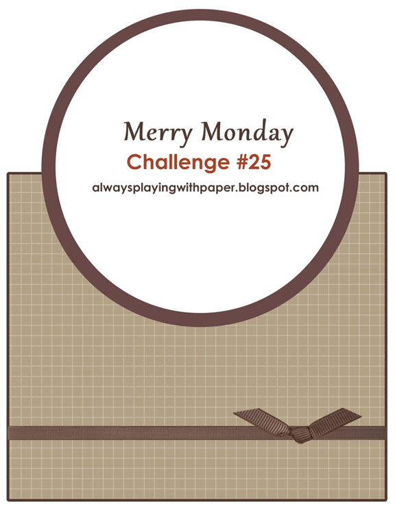 Always Playing with Paper: Merry Monday #25-Celebrate!!