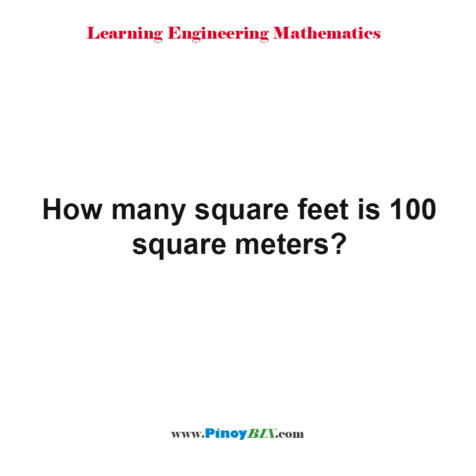 Solution How Many Square Feet Is 100 Square Meters PinoyBIX