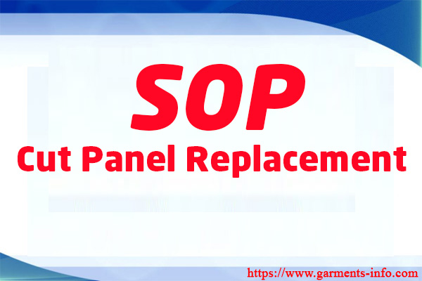 Cut Panel Replacement (SOP) Standard Operating Procedure | Garments ...