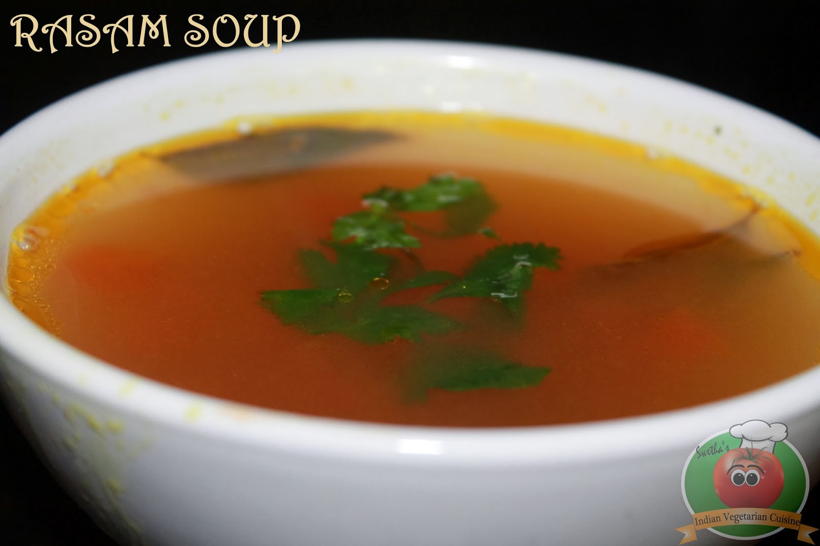 Swetha's Indian Vegetarian Cuisine: RASAM SOUP / TOMATO RASAM