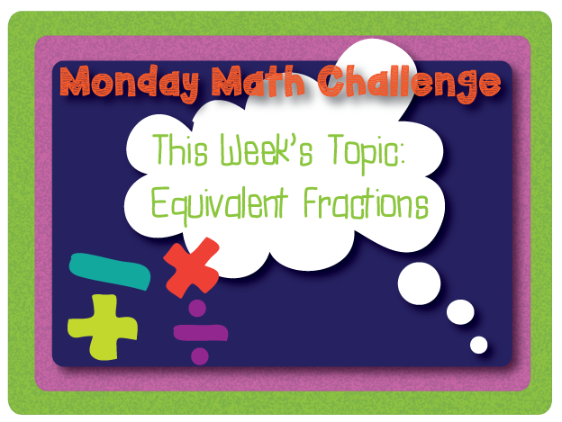 Monday Math Challenge: Equivalent Fractions - The Organized Plan Book