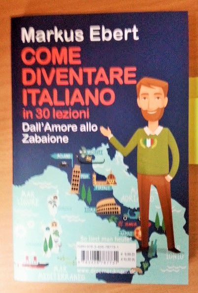 BuchBria: Wie man Italiener wird in 30 Lektionen - Markus Ebert