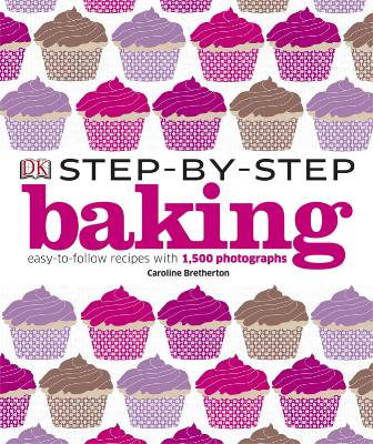 DK Step by Step Baking by Caroline Bretherton | Dollybakes