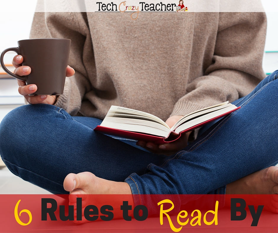 6 Rules to Read By - Tech Crazy Teacher