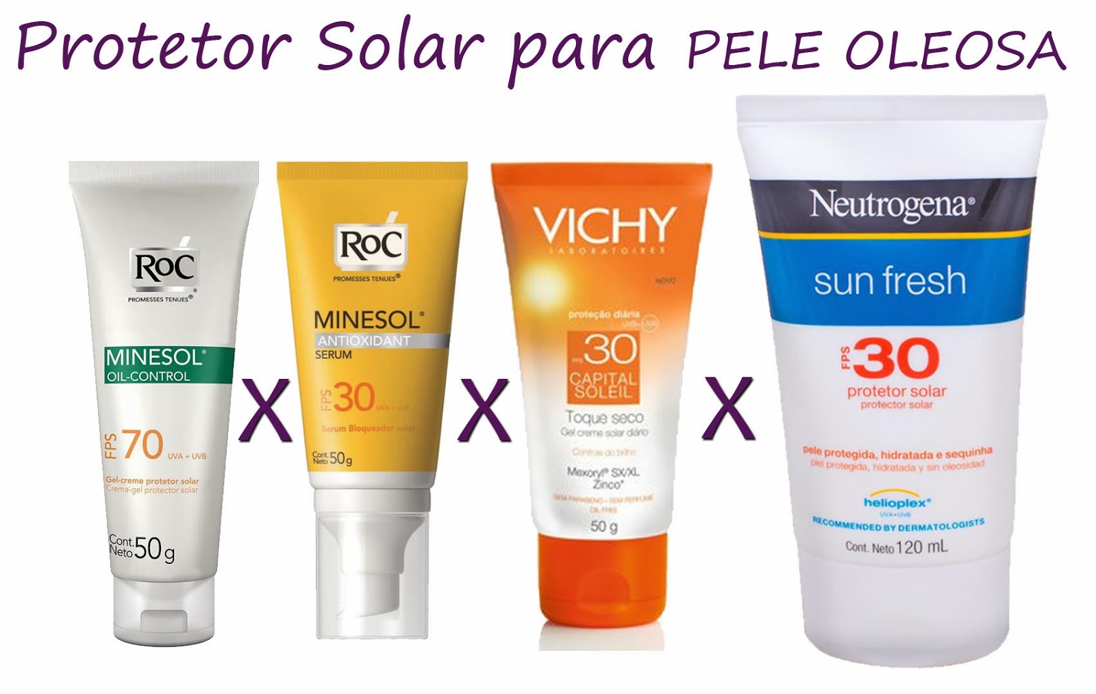 All My Looks: Resenha x 4: Protetor solar para pele oleosa, qual o melhor?