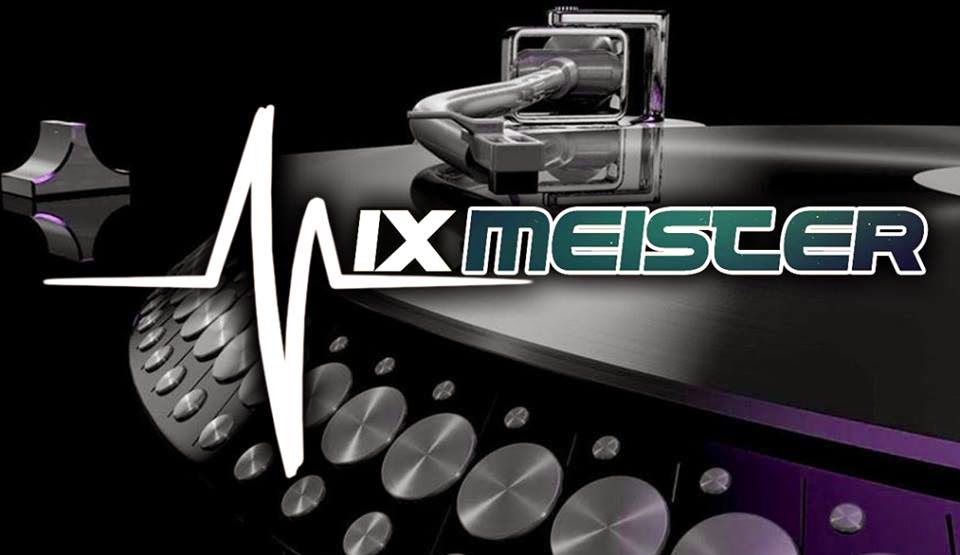 ~ MIXMEISTER DJ
