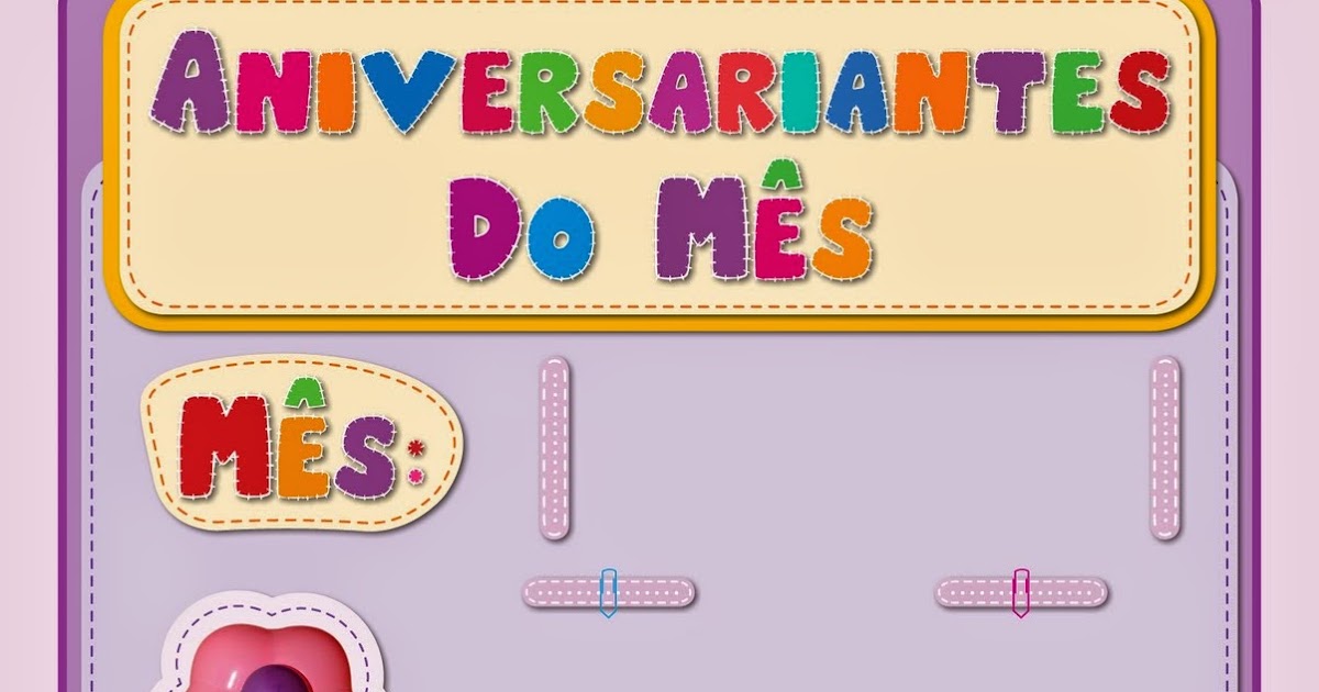Cartaz de aniversariantes ~ Atividades