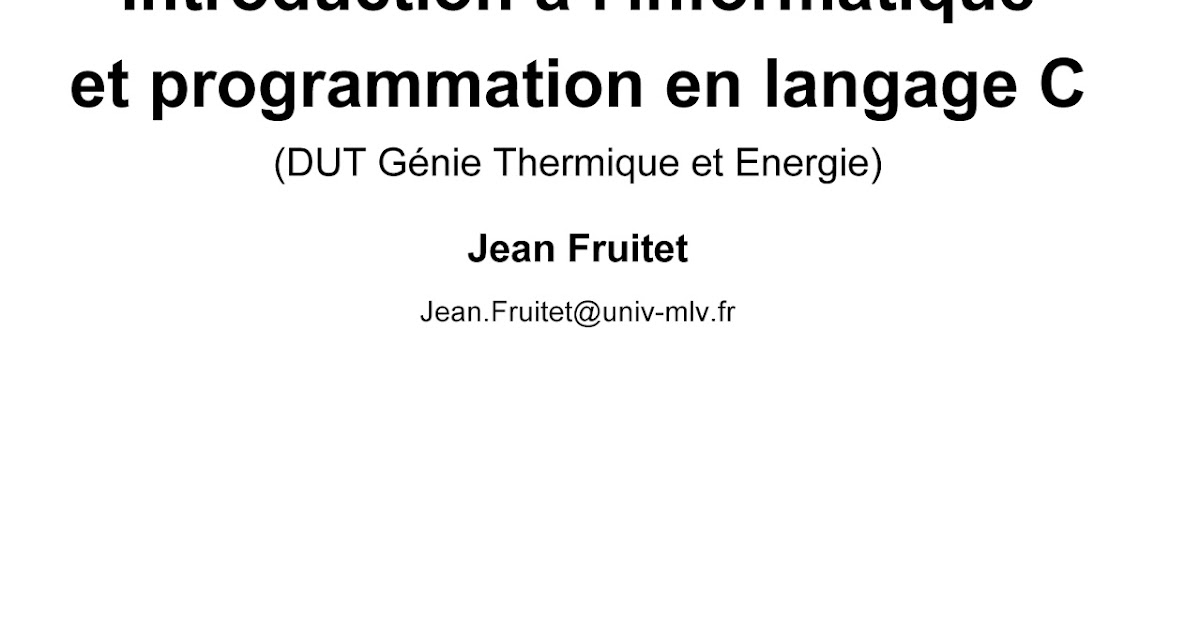 Introduction à l'informatique et Programmation en langage C ~ Science Industriel