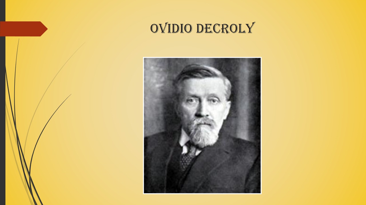 paradigmas ycorrientes pedagogicas: ovidio decroly