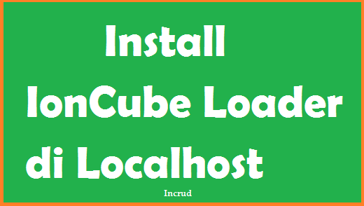 Cara Menginstal IonCube Loader di Localhost - emod