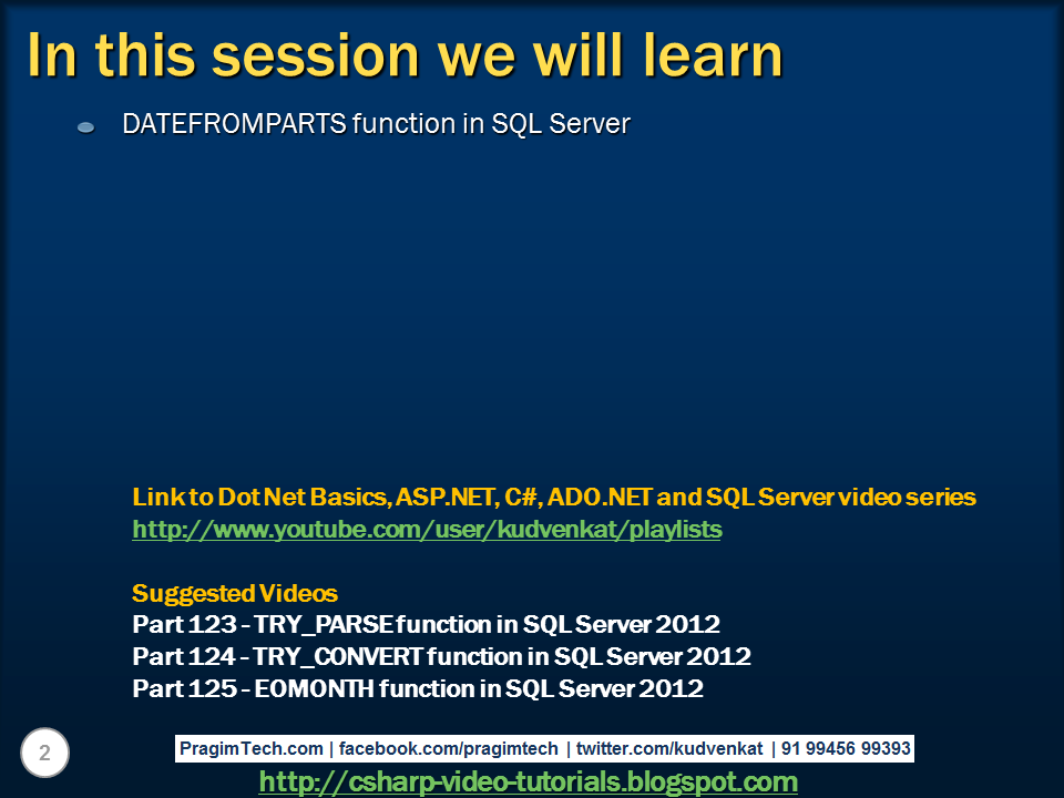 Sql server, .net and c# video tutorial: DATEFROMPARTS function in SQL Server