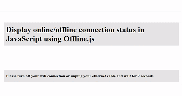 Display Online Offline Connection Status In Javascript Using Offline Js Skptricks