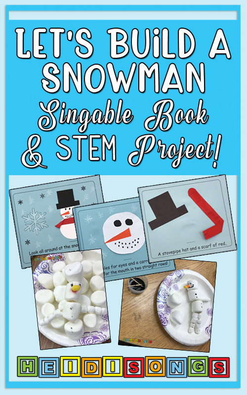 Let’s Build a Snowman – Singable Book & STEM Project!