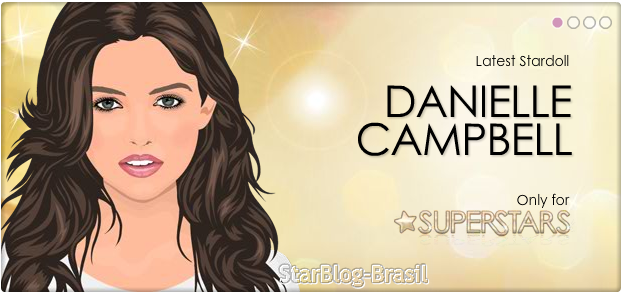 StarBlog -Brasil: Nova doll somente para SS - Danielle Campbell