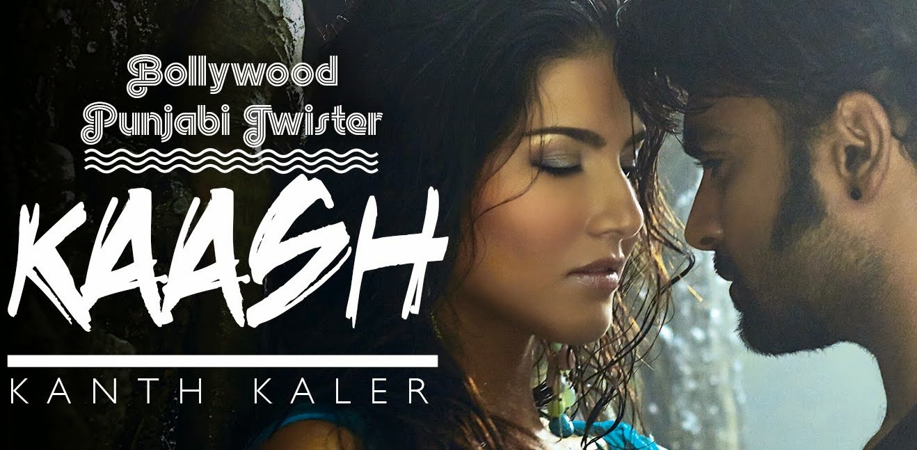 Kaash Song Lyrics|Kaler Kanth|Sunny Leone