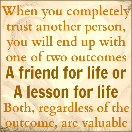 Daveswordsofwisdom.com: A Friend Or A Lesson