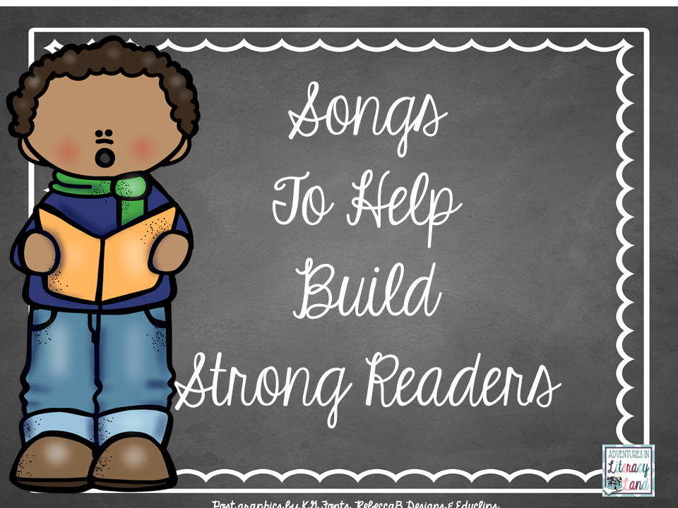 How Songs Help Build Strong Readers | Adventures in Literacy Land