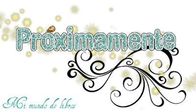 MI MUNDO DE LIBROS: Próximamente en las librerias...