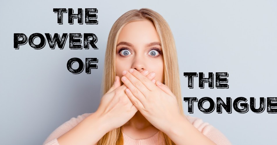 The Power of the Tongue