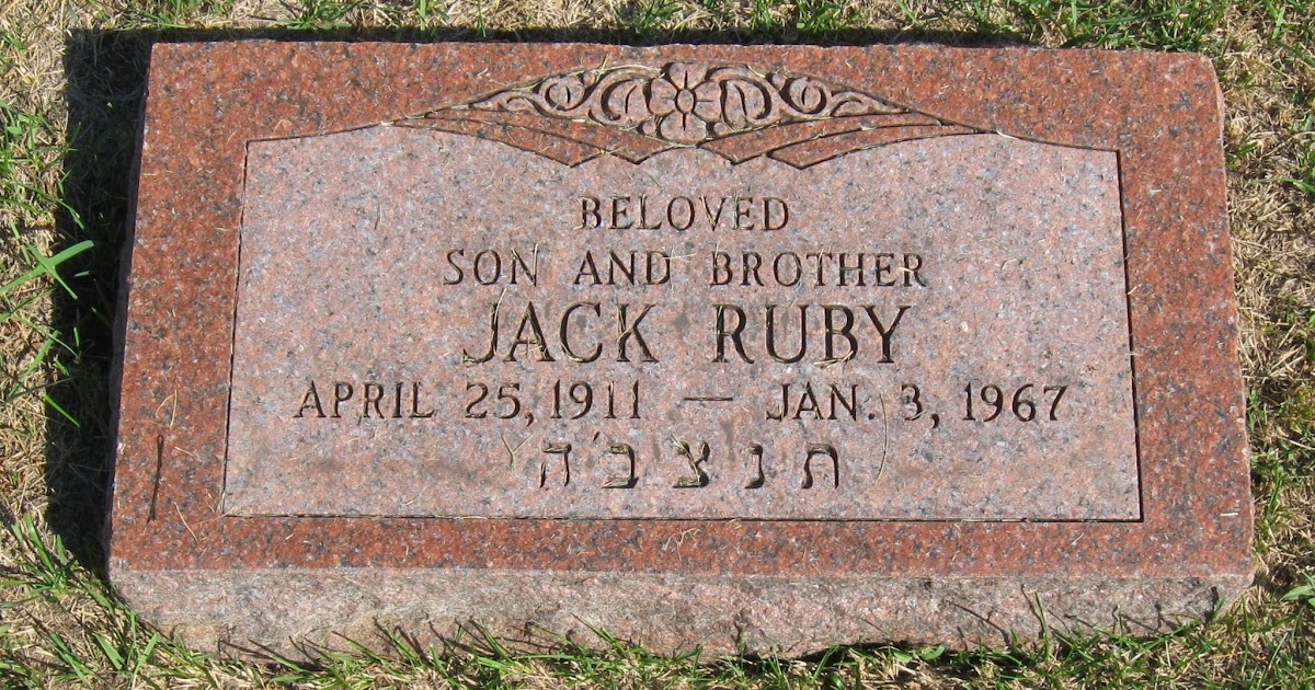 Under Every Tombstone: HE CHANGED THE COURSE OF U.S. HISTORY - Jack Ruby