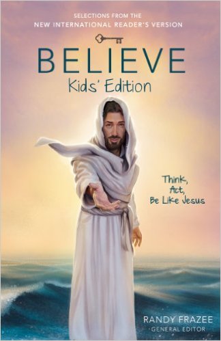 Believe: Kids' Editon by Randy Frazee ~ Children's Book Review