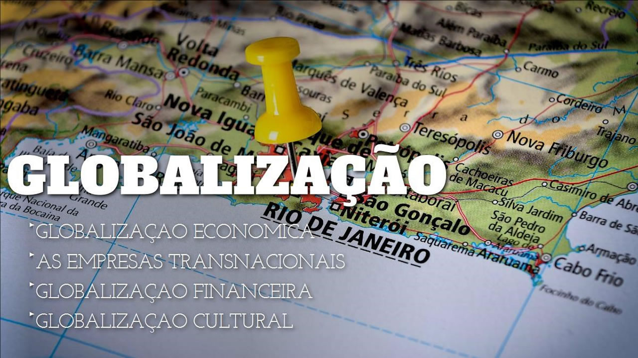A GLOBALIZAÇÃO | G.E.A. Cipriano Barata