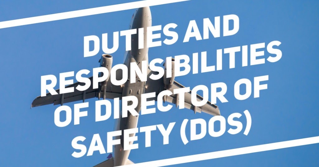 DUTIES AND RESPOSIBILITIES OF DIRECTOR OF SAFETY (DOS) - Aviation Lessons