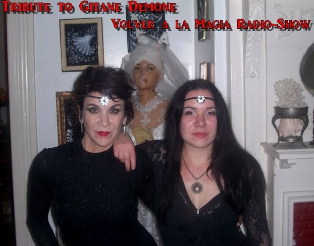 VOLVER A LA MAGIA RADIO SHOW: Especial Tributo a Gitane Demone - Avance Programa N° 493 (26/03/11)