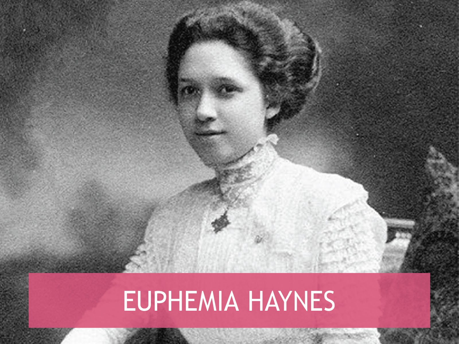 Euphemia Haynes - trailblazer and educator ~ Self-Rescuing Princess Society