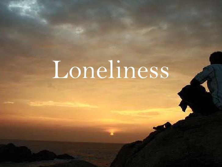 Out of my Mind.....: Thoughts on loneliness